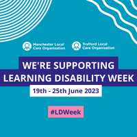 Learning Disability Week 2023 - Manchester Local Care Organisation